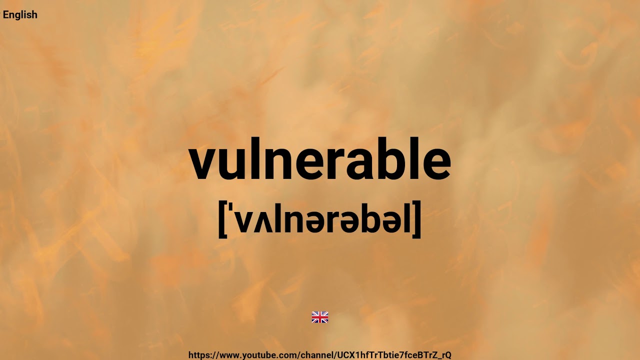 How To Pronounce Vulnerable - YouTube