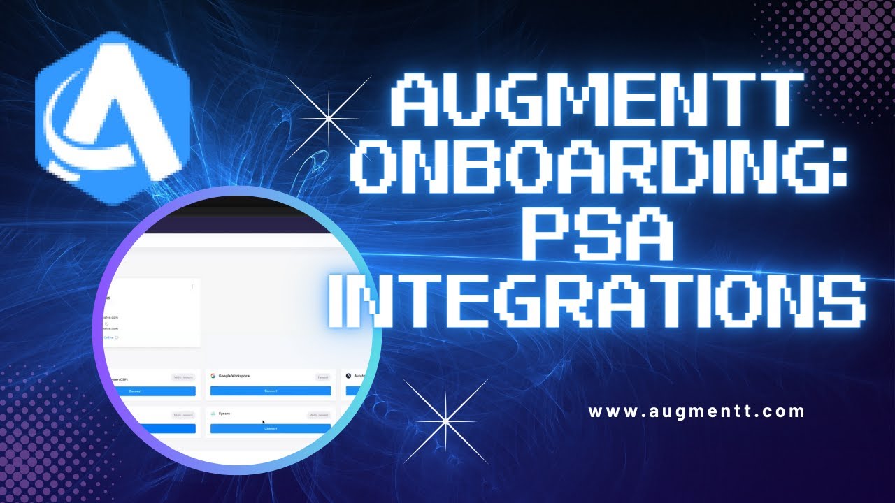 Augmentt Onboarding Level 5: PSA Integrations - YouTube