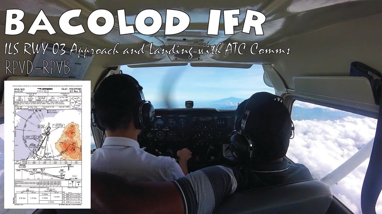 Bacolod ILS RWY 03 Approach & Landing | Cessna 172 | ATC Audio | Royhle ...