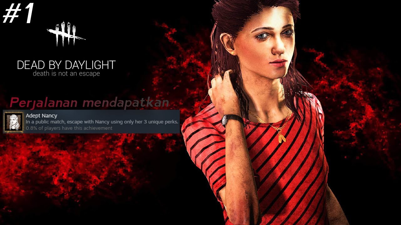 Adept Nancy 101 - Dead By Daylight #1 - YouTube