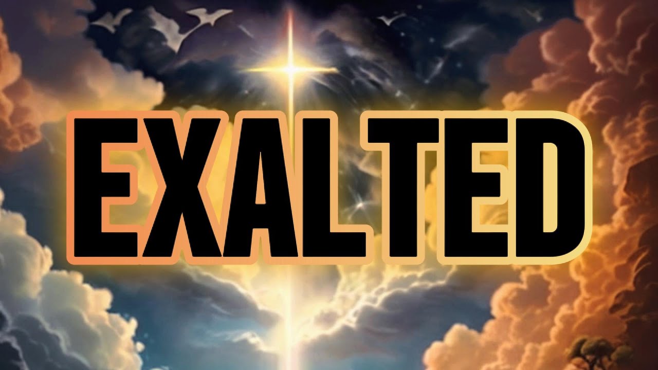 Exalted: The Humility and Exaltation of Christ - Philippians 2:5-11 ...