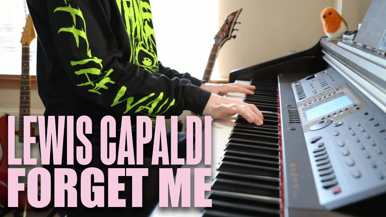 Forget Me - Lewis Capaldi | Piano Cover - YouTube