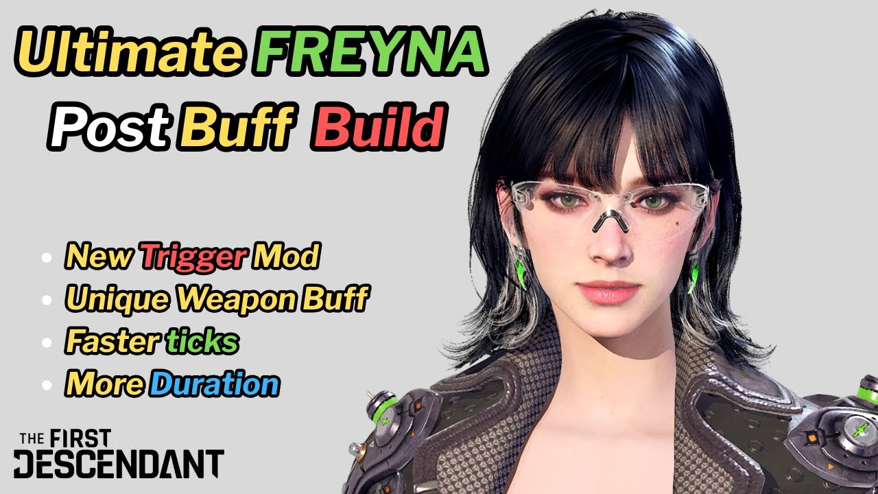 First Descendant - FREYNA Buffs Explained & Build Adjustments - YouTube