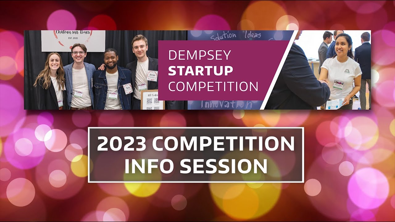 2023 Dempsey Startup Competition Info Session - YouTube
