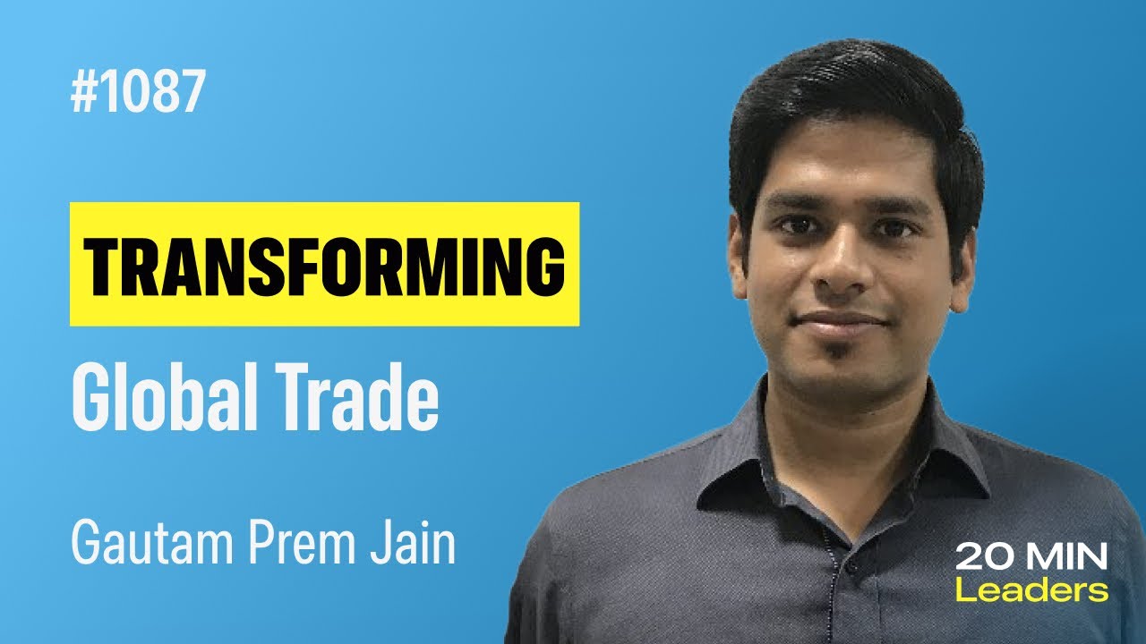 Ep1087: Gautam Prem Jain: Beyond Borders - Revolutionizing Logistics ...