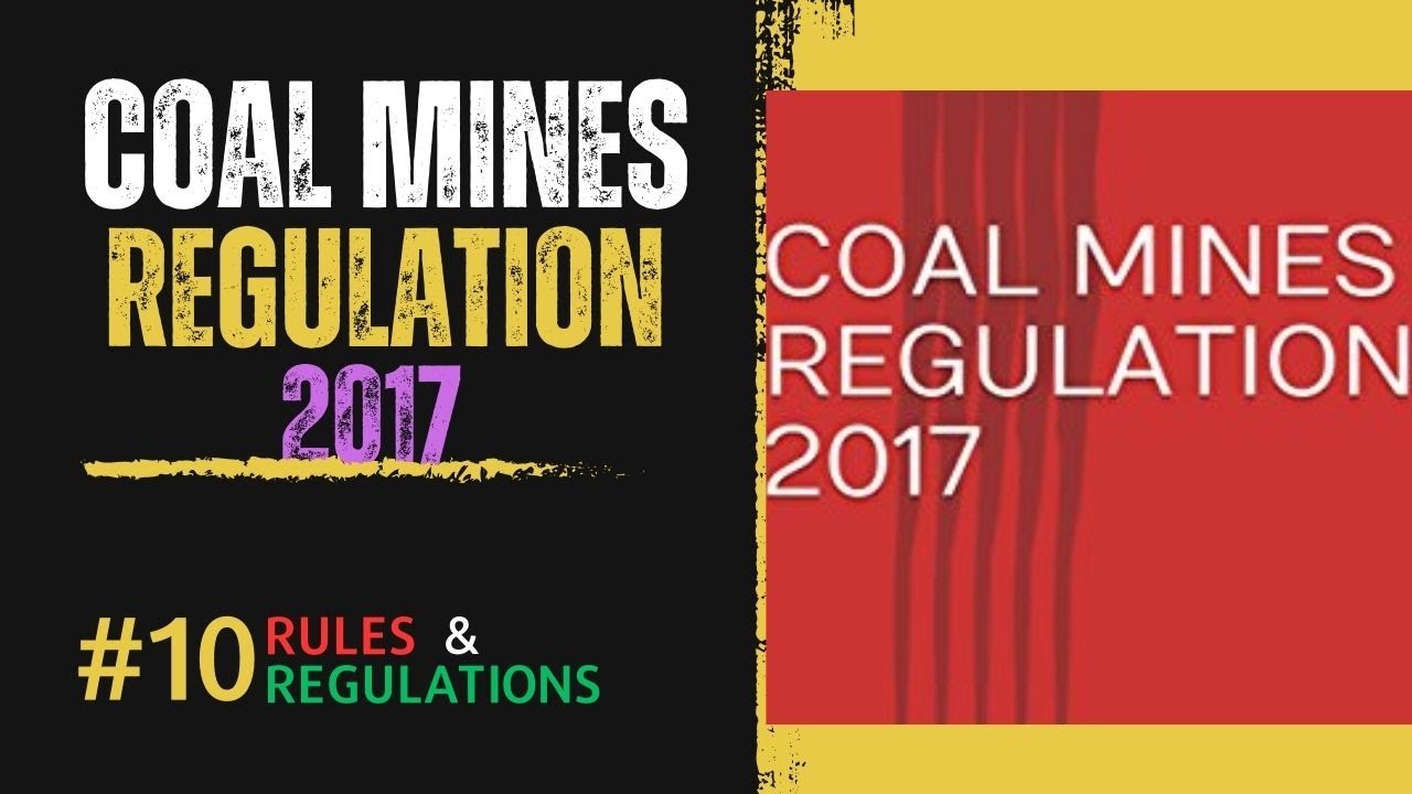 (IMPORTANT) Coal Mines Regulation 2017, 10 main Rules nd Regulations ...