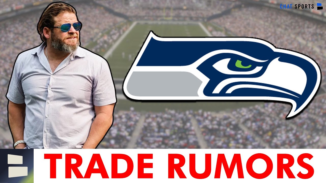 🚨BOMBSHELL Seattle Seahawks Trade REPORTS via NFL Insider Jordan ...
