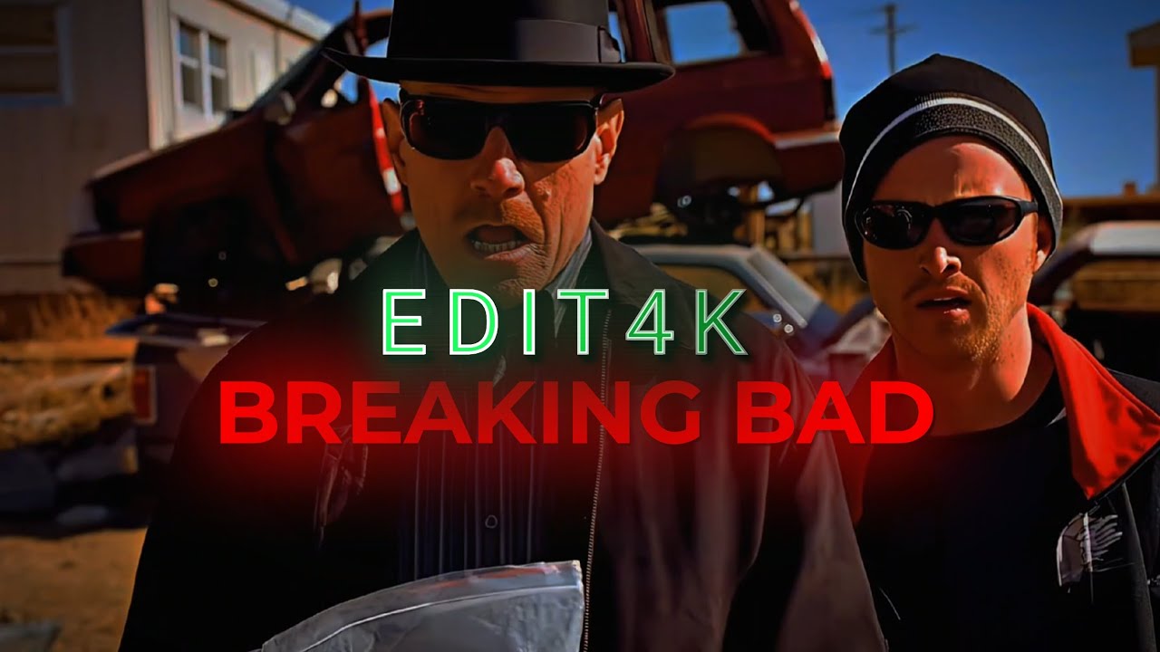 [4K] Edit Breaking Bad - YouTube