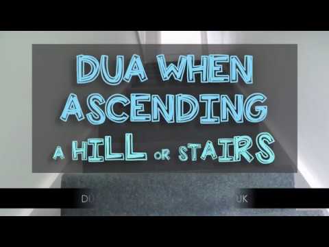 Dua Series - when Ascending a Hill or Stairs - When & How to say Allahu ...