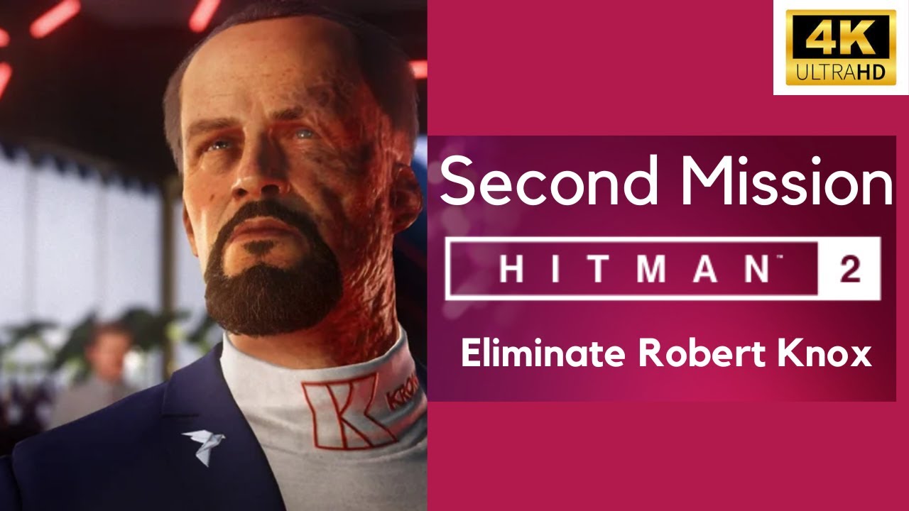 HITMAN 2 (2018) Second Mission Eliminate Robert Knox (PS4) No ...