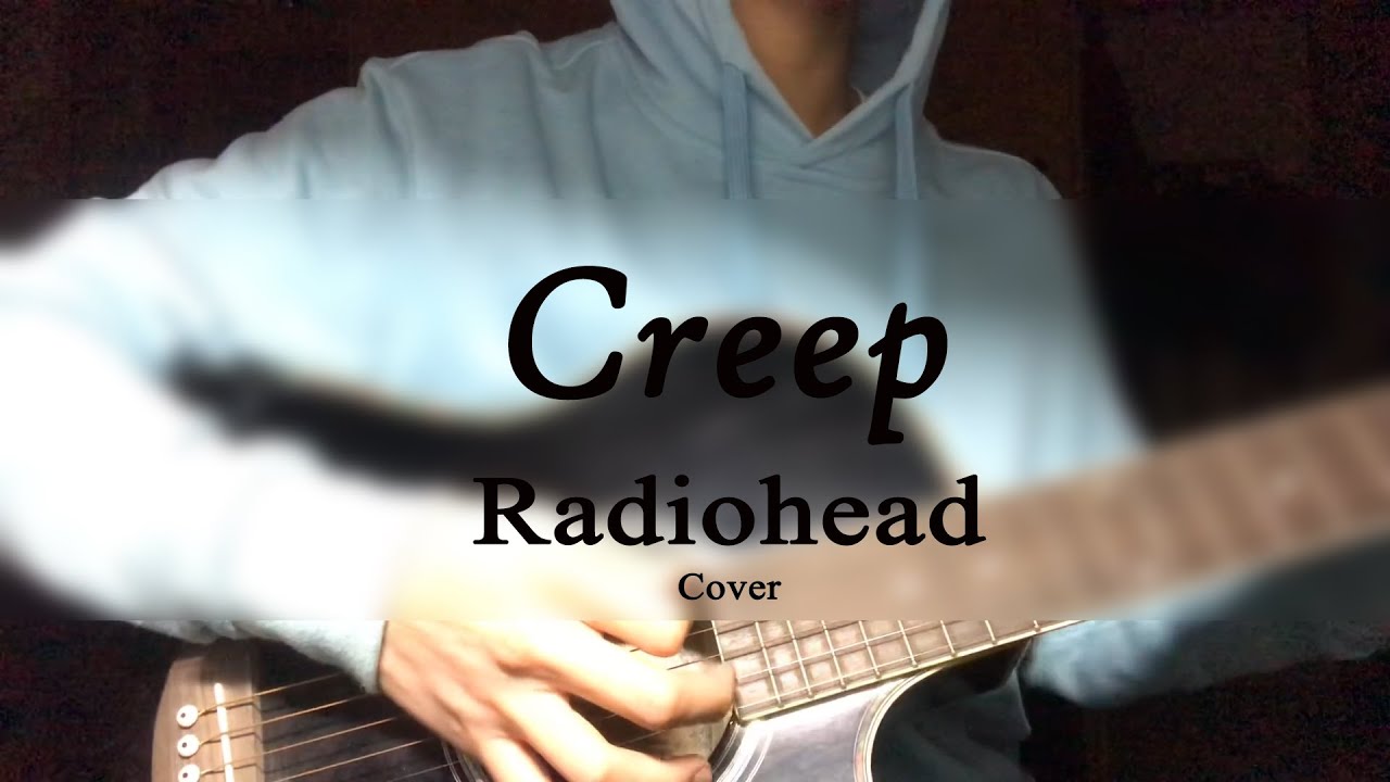 Radiohead - Creep (Cover) - YouTube