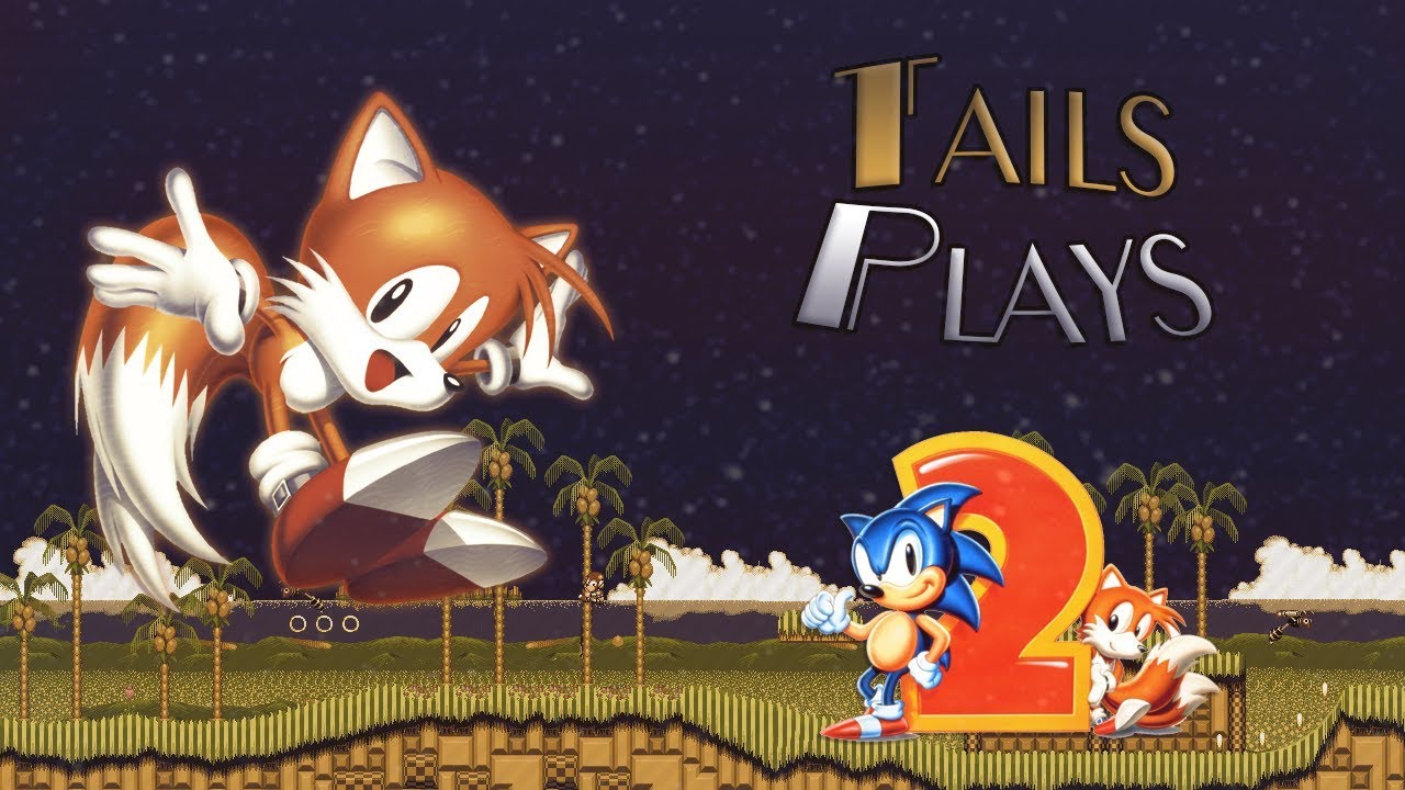 Tails Plays Sonic 2 (Part 1) - YouTube