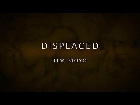 Tim Moyo - Displaced (The Soundtrack) - YouTube