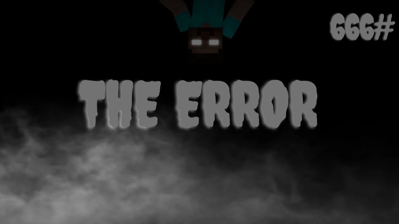 The Error 666# - YouTube