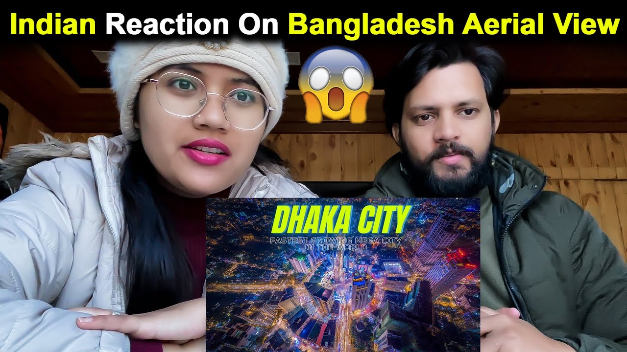 Indian Reaction on Dhaka City Bangladesh Aerial View | Dhaka The City Of Magic | Cinematic Dhaka ...