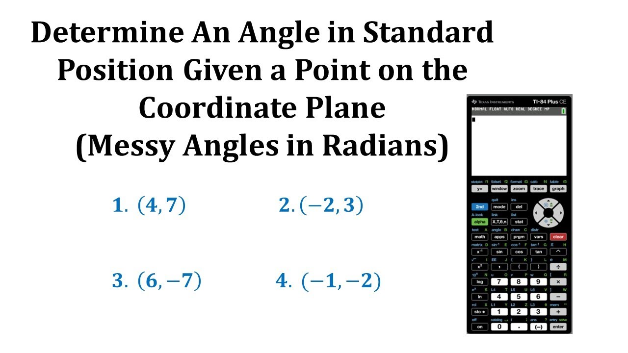 Determine an Angle in Standard Position That Passes Through a Given ...