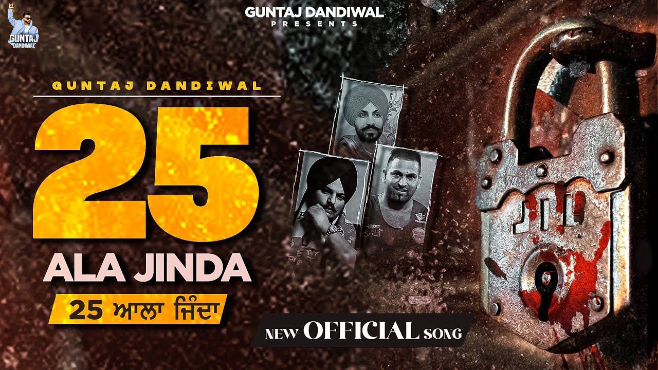 25 Ala Jinda : Guntaj Dandiwal New Song (HD Video) Latest Punjabi Songs ...
