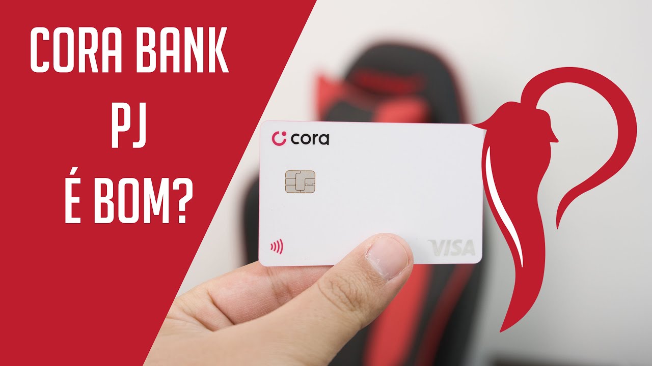 🌶 Cora Bank é bom? Cora Banco Sem Taxas PJ | Dr Pimenta - YouTube