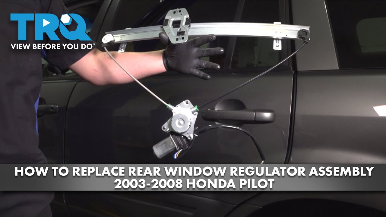 How to Replace Rear Window Regulator Assembly 2003-2008 Honda Pilot ...