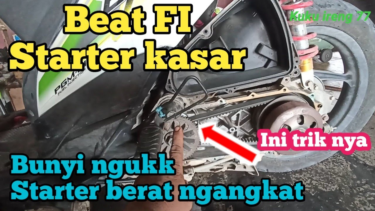 Beat fi starter kasar bunyi nguk kencang, cara perbaiki - YouTube