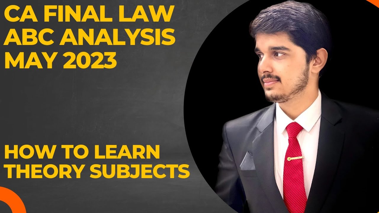 CA FINAL LAW ABC ANALYSIS 2023 || Tips for Learning Theory Fast || LAW ...