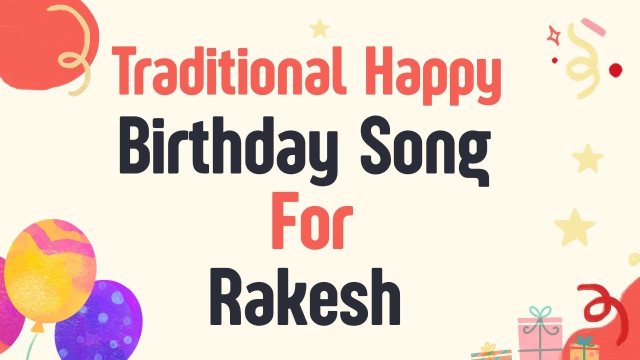 Traditional Happy Birthday Rakesh Song - YouTube