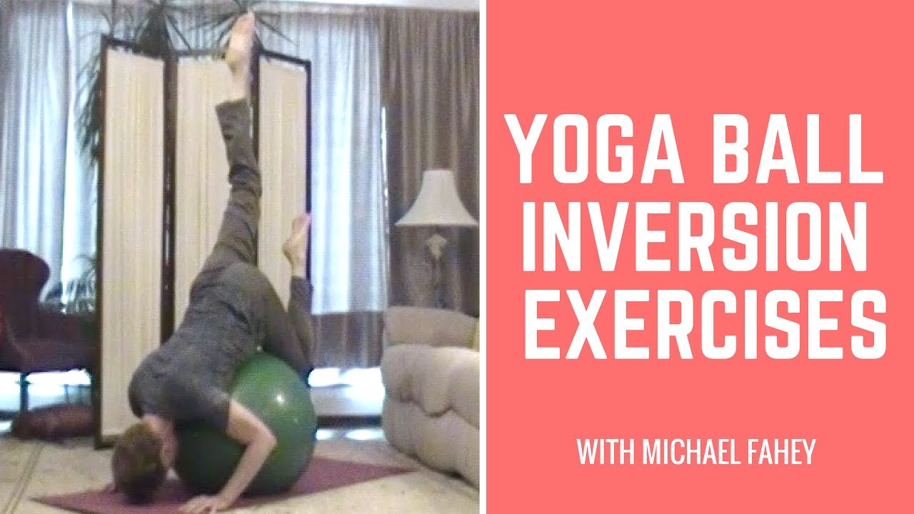 Yoga on the Ball - Inversion Exercises - YouTube