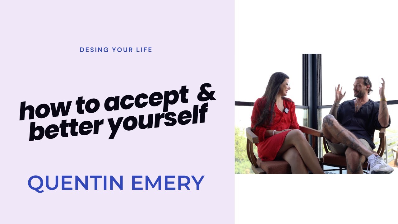 How to Accept Yourself and Get Better- Quentin Emery - YouTube