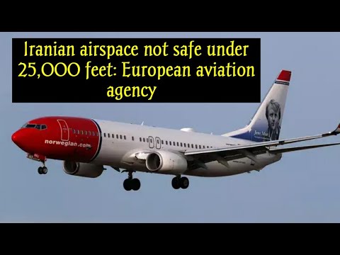 News: Iranian airspace not safe under 25,000 feet: European aviation agency