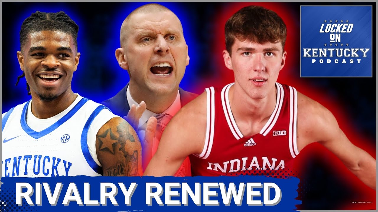 RIVALRY RENEWED: Kentucky Wildcats vs Indiana Hoosiers should be ...