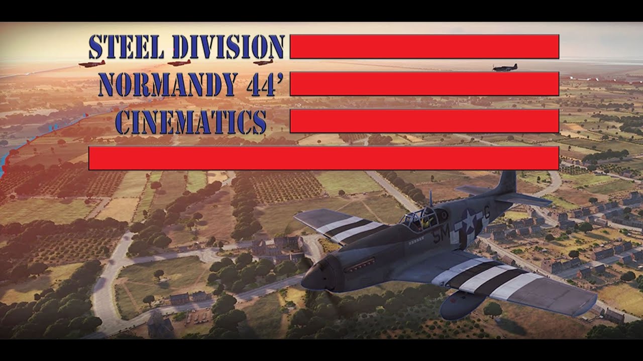 Steel Division : Normandy 44' Cinematic Preview "Angels On Our ...