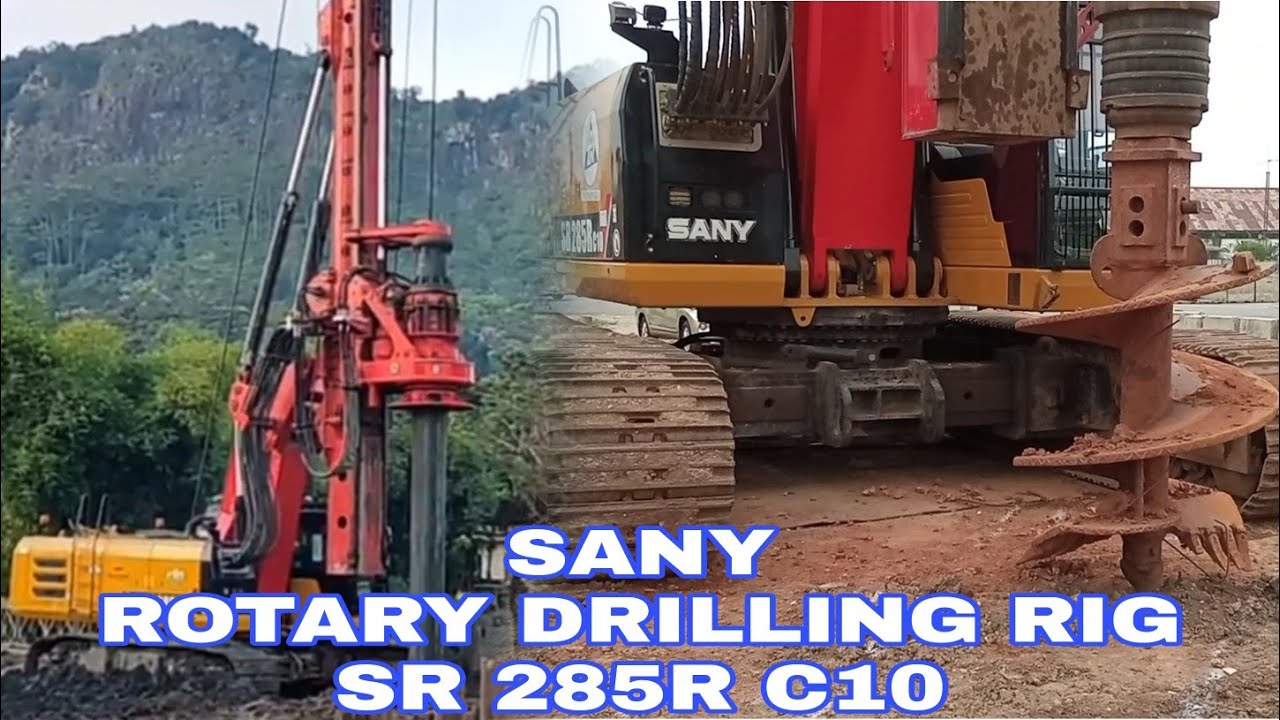 SANY ROTARY DRILLING RIG SR 285R C10 || HIDROULIC ROTARY DRILLING RIG ...