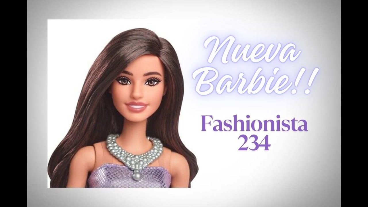 NUEVA Barbie Fashionista 234 - YouTube