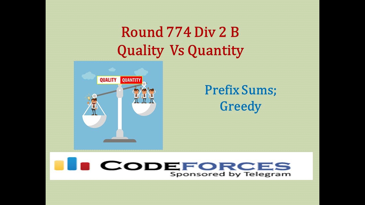 Codeforces Round 774 Div 2 B Quality Vs Quantity Prefix Sums Greedy Youtube