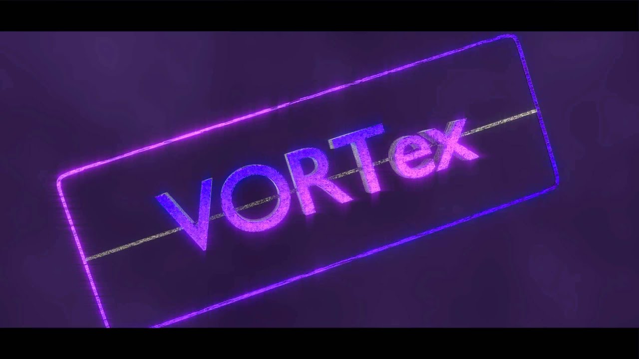 Intro VORTex By Ema81KillerX (2) - YouTube