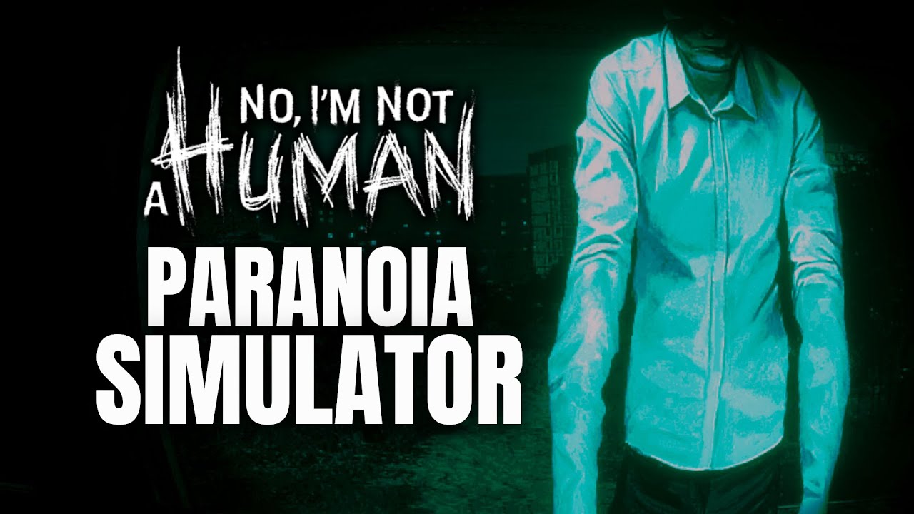 Losing My Mind in No, I’m Not a Human – Paranoia Horror Game! - YouTube