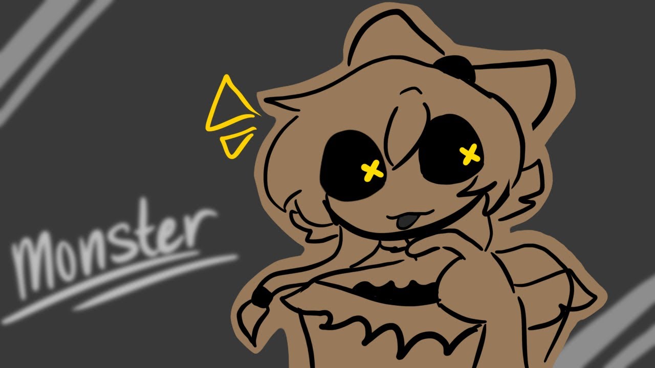 MONSTER || meme animation | poorly edited | CYN MD - YouTube