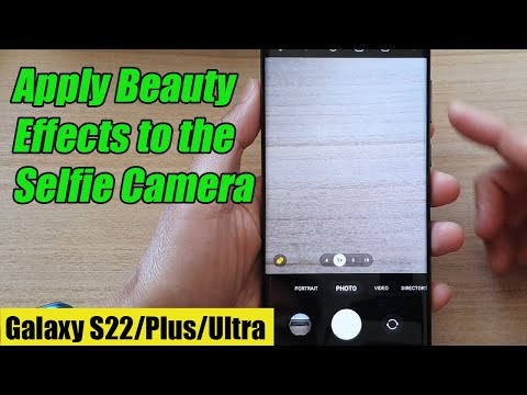 Galaxy S22/S22+/Ultra: How to Apply Beauty Effects to the Selfie Camera