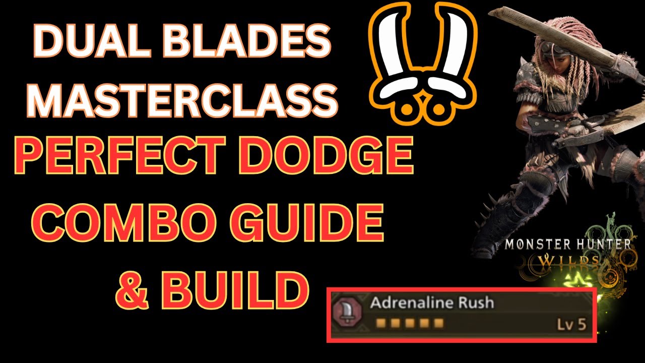 Monster Hunter Wilds Dual Blades Guide: Best Build, Combos & DPS Tips ...