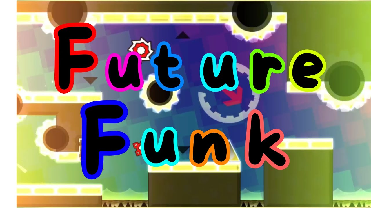 [4K] Future Funk 100% Coins By JonathanGD [ZaikokGD] - YouTube