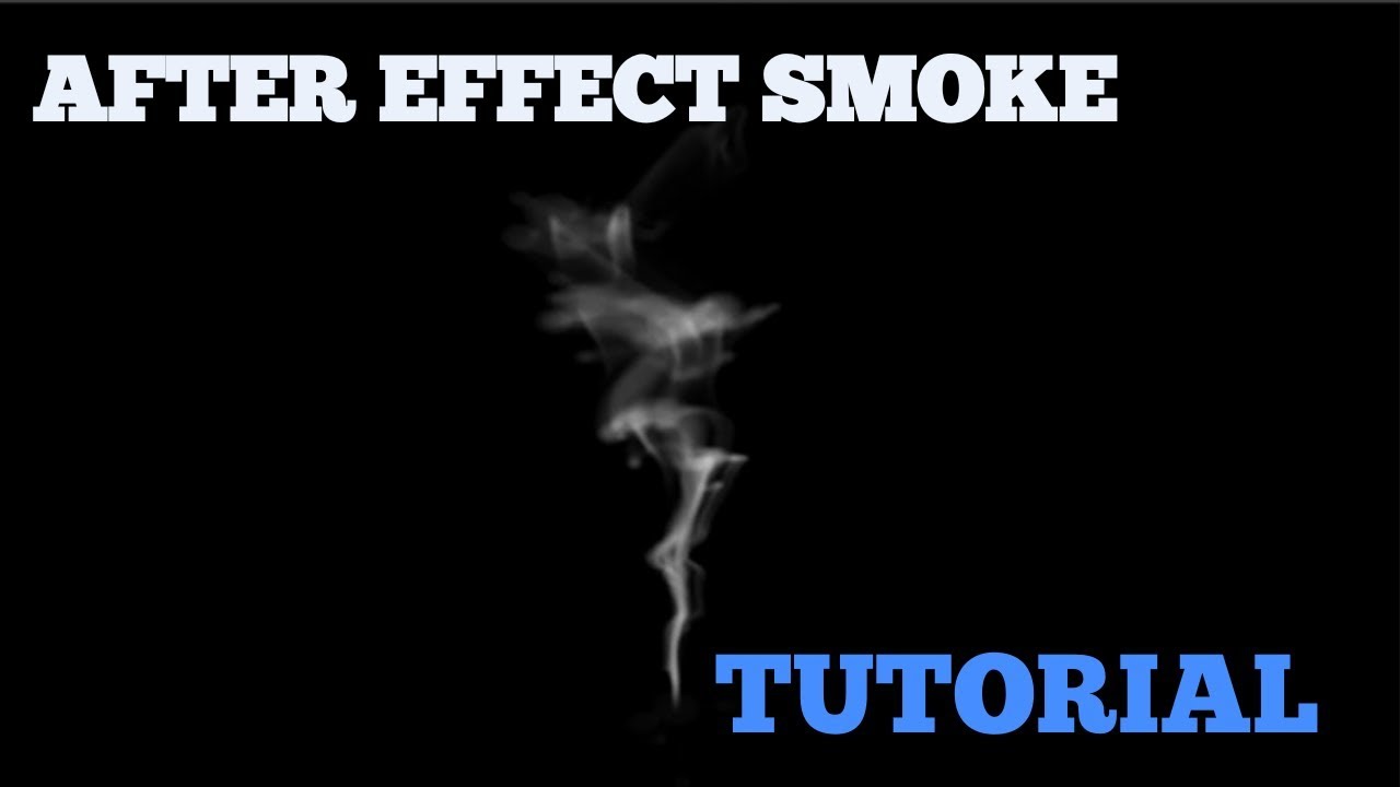 AFTER EFFECT SMOKE TUTORIAL II SMOKE SIMULATION IN AFTER EFFECT+RED GIANT - YouTube