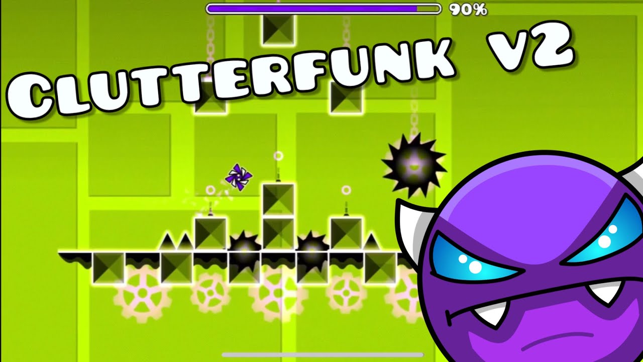 Geometry Dash / Clutterfunk v2 by IIInePtunEIII - YouTube
