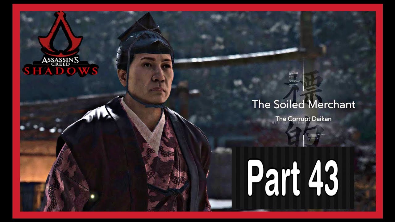 The End Of The Soiled Merchant | Assassin's Creed Shadows Walkthrough ...