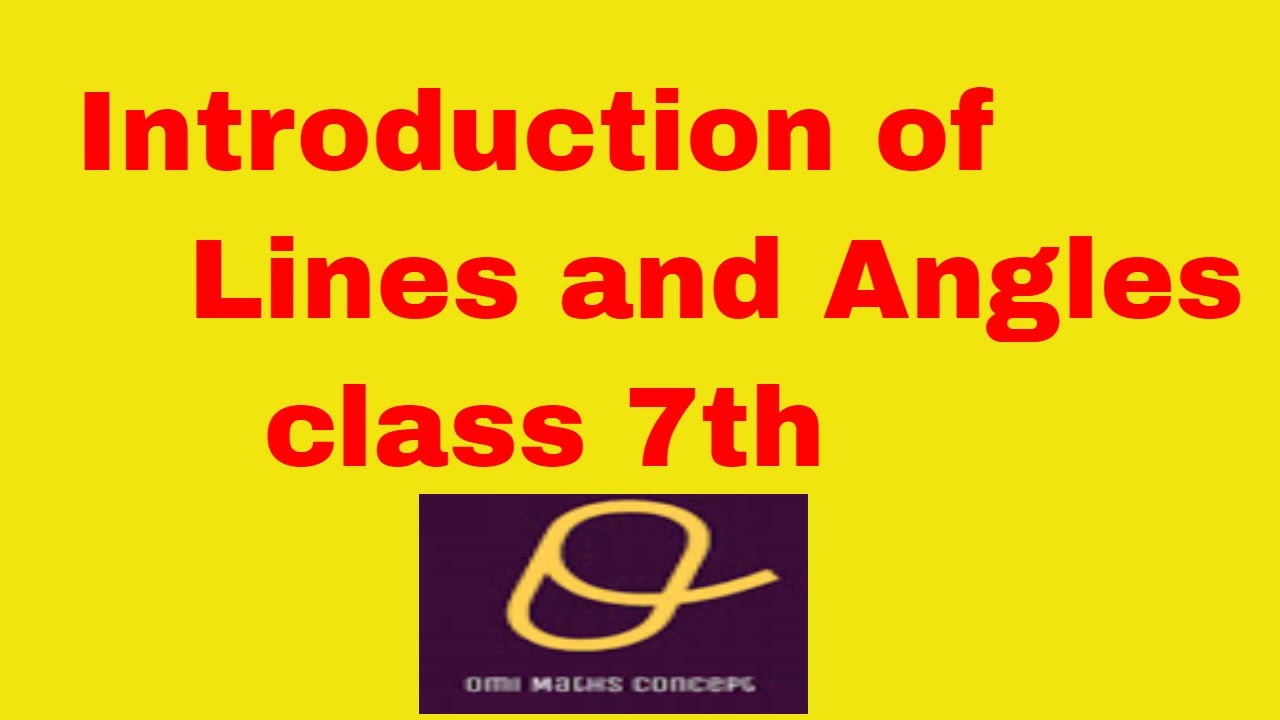 Introduction of Lines and Angles class 7th #CBSE_ICSE_NCERT - YouTube