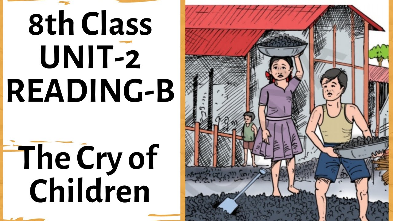 The Cry of Children || 8th class || Unit-2 || Reading-B - YouTube