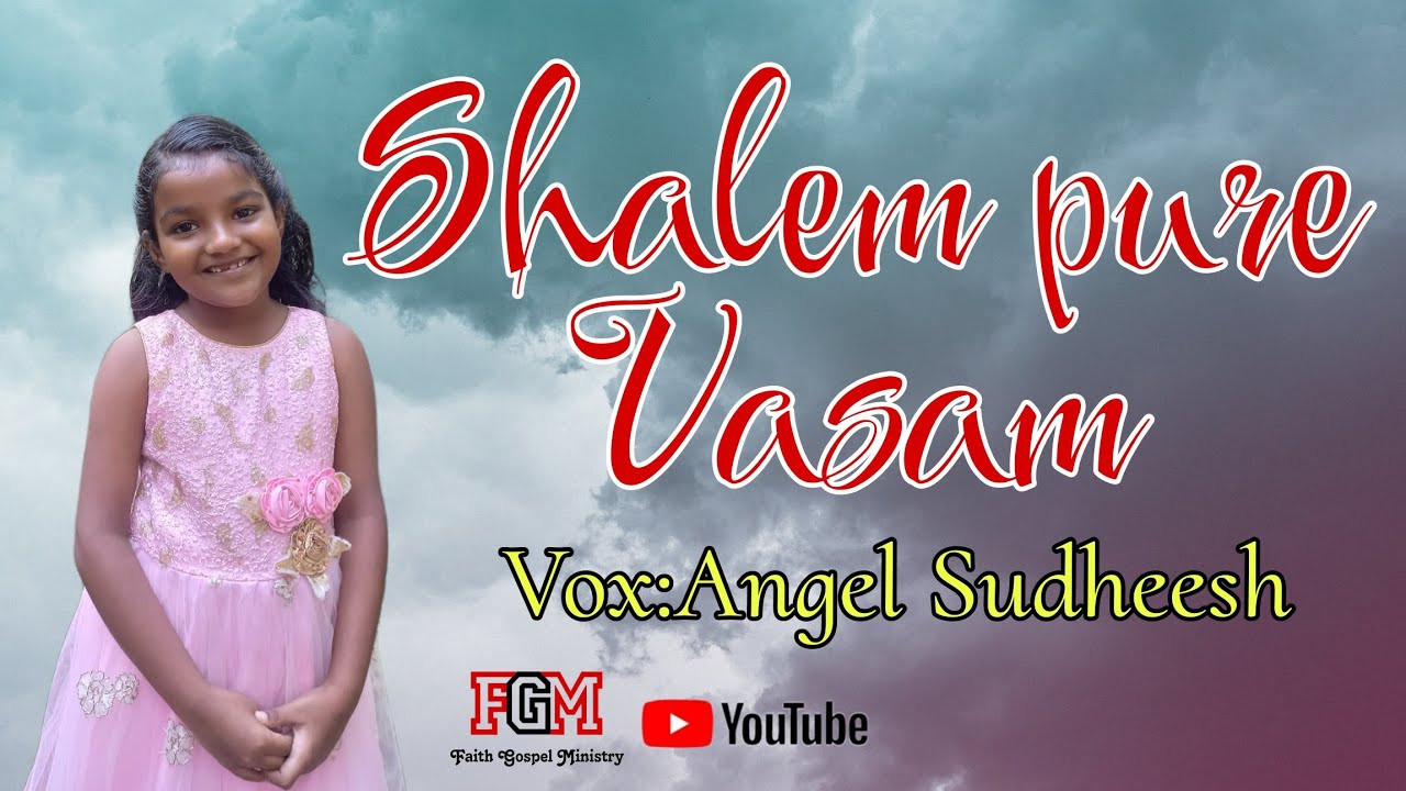 Shalem pure Vasam Orukki/Christian Malayalam song/By Angel Sudheesh ...