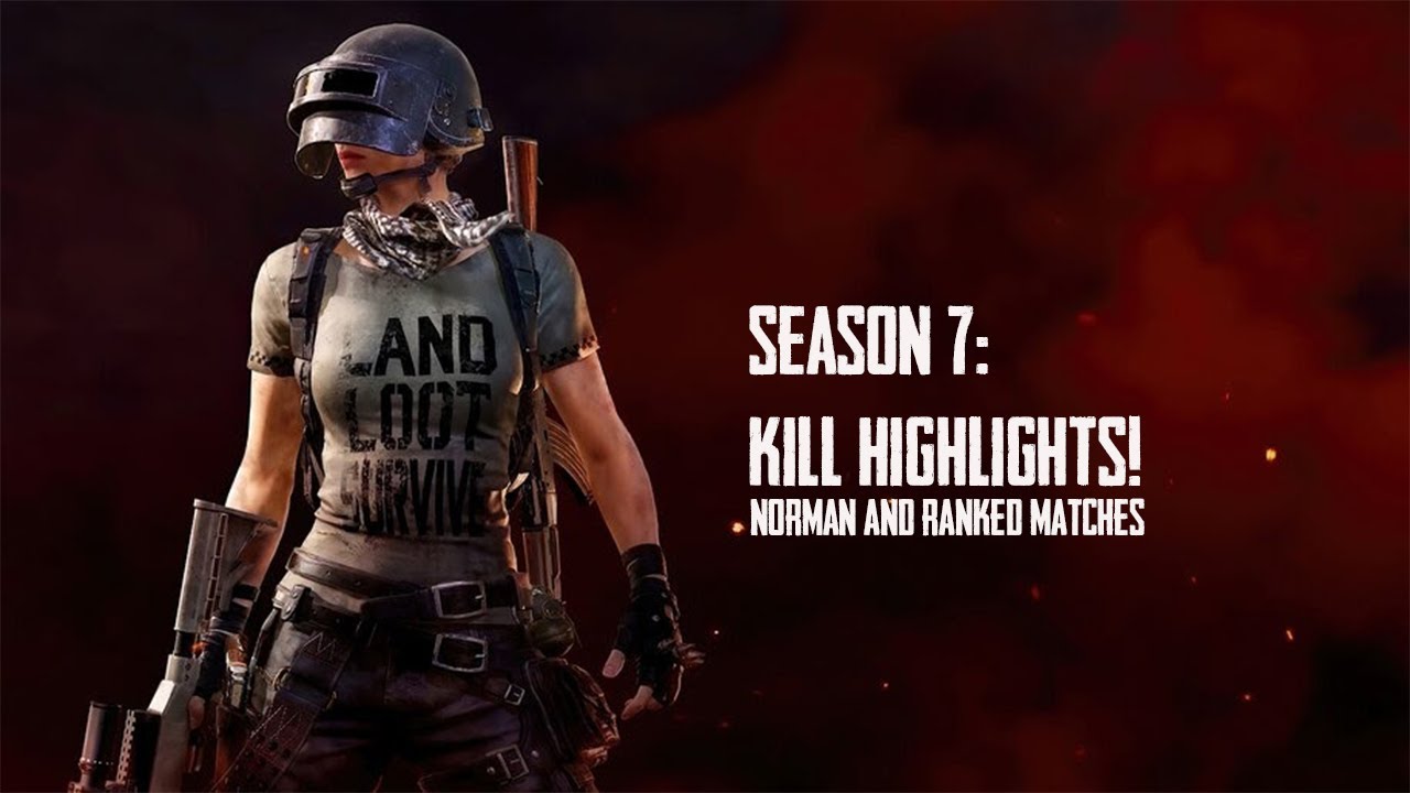 PUBG season 7 | Kill highlights | normal and ranked matches | 1080 p ...