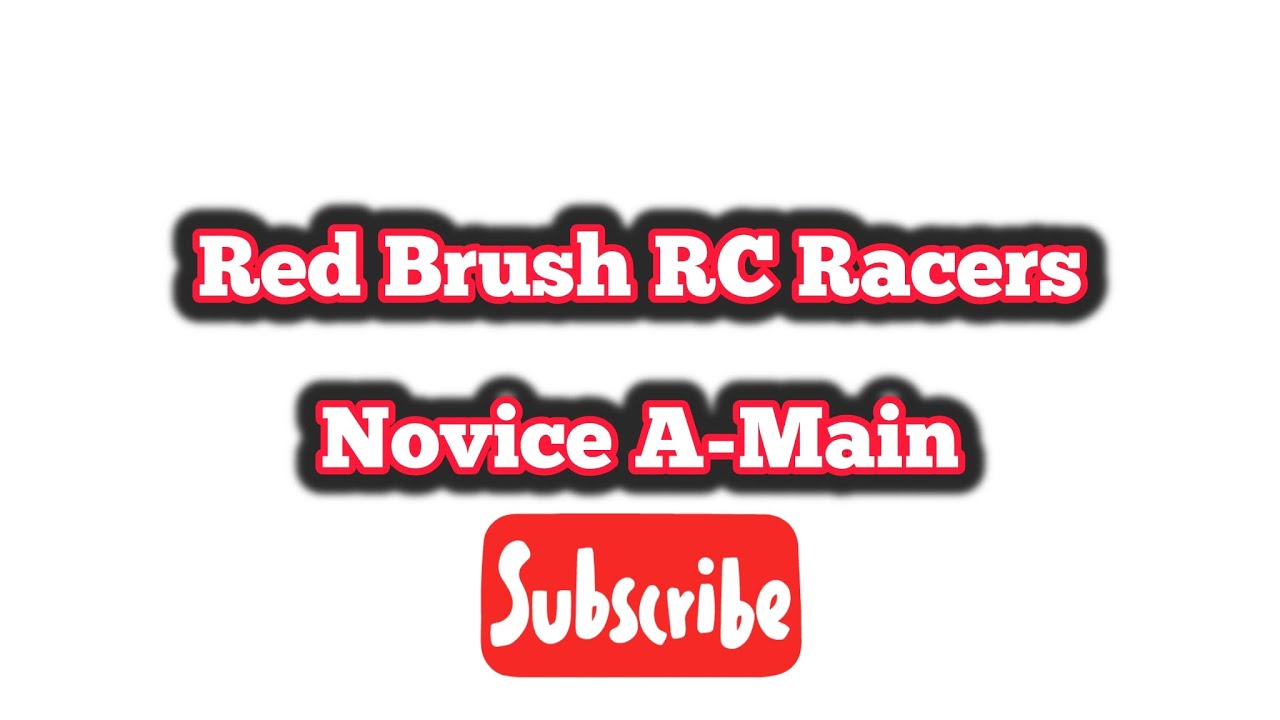 Novice A-Main @ Red Brush RC - YouTube