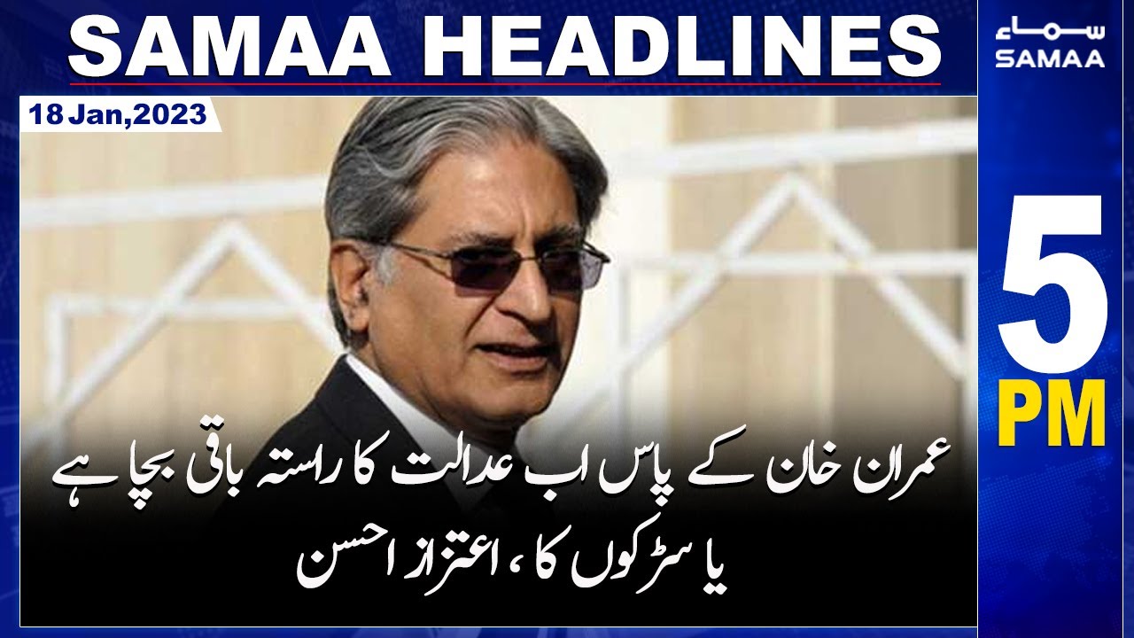 Samaa News Headlines 5PM | SAMAA TV | 18th January 2023 - YouTube