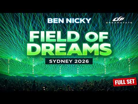 Ben Nicky - Field of Dreams @ Dreamstate Sydney 2026 (FULL SET)